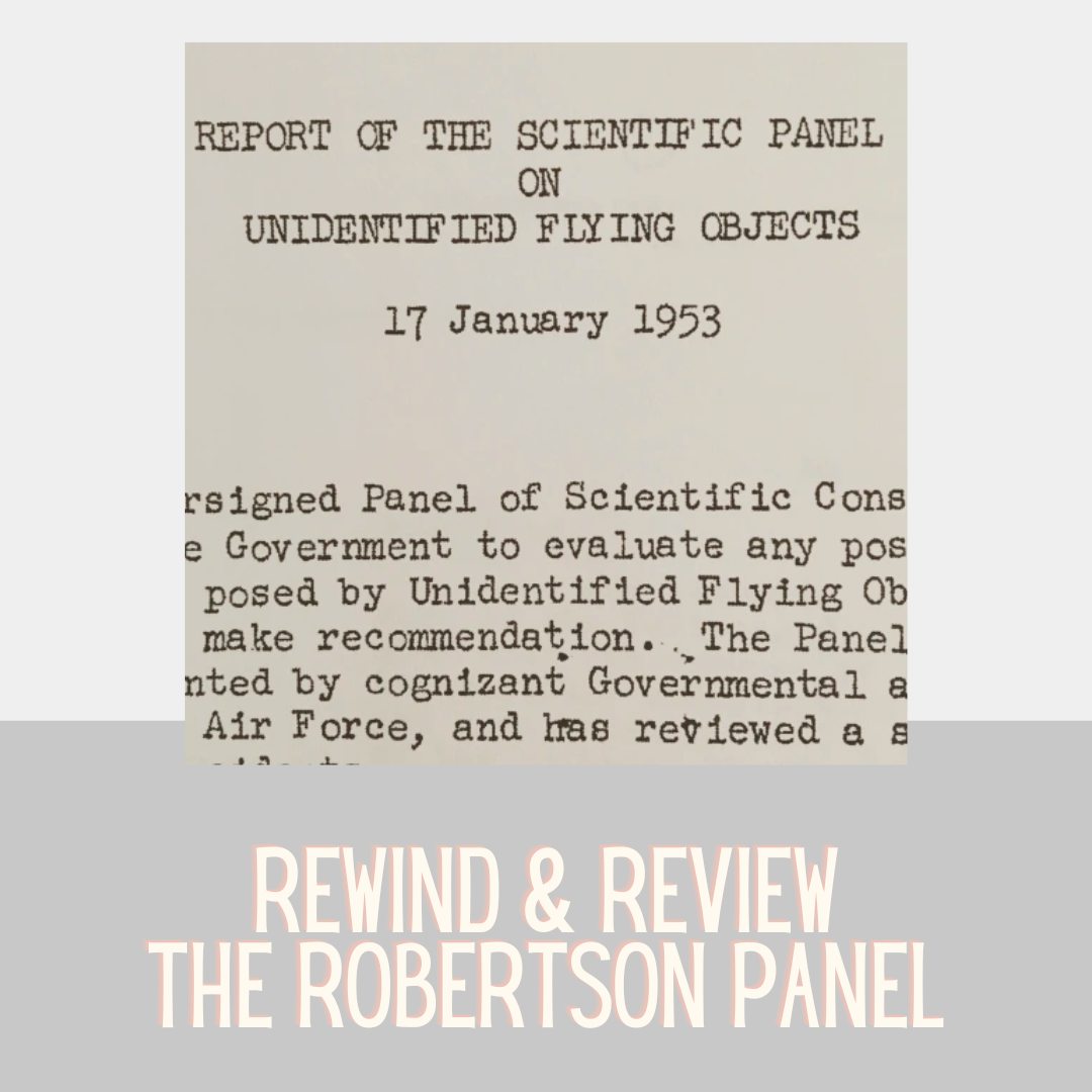 Rewind & Review: The Robertson Panel – The Saucer Life