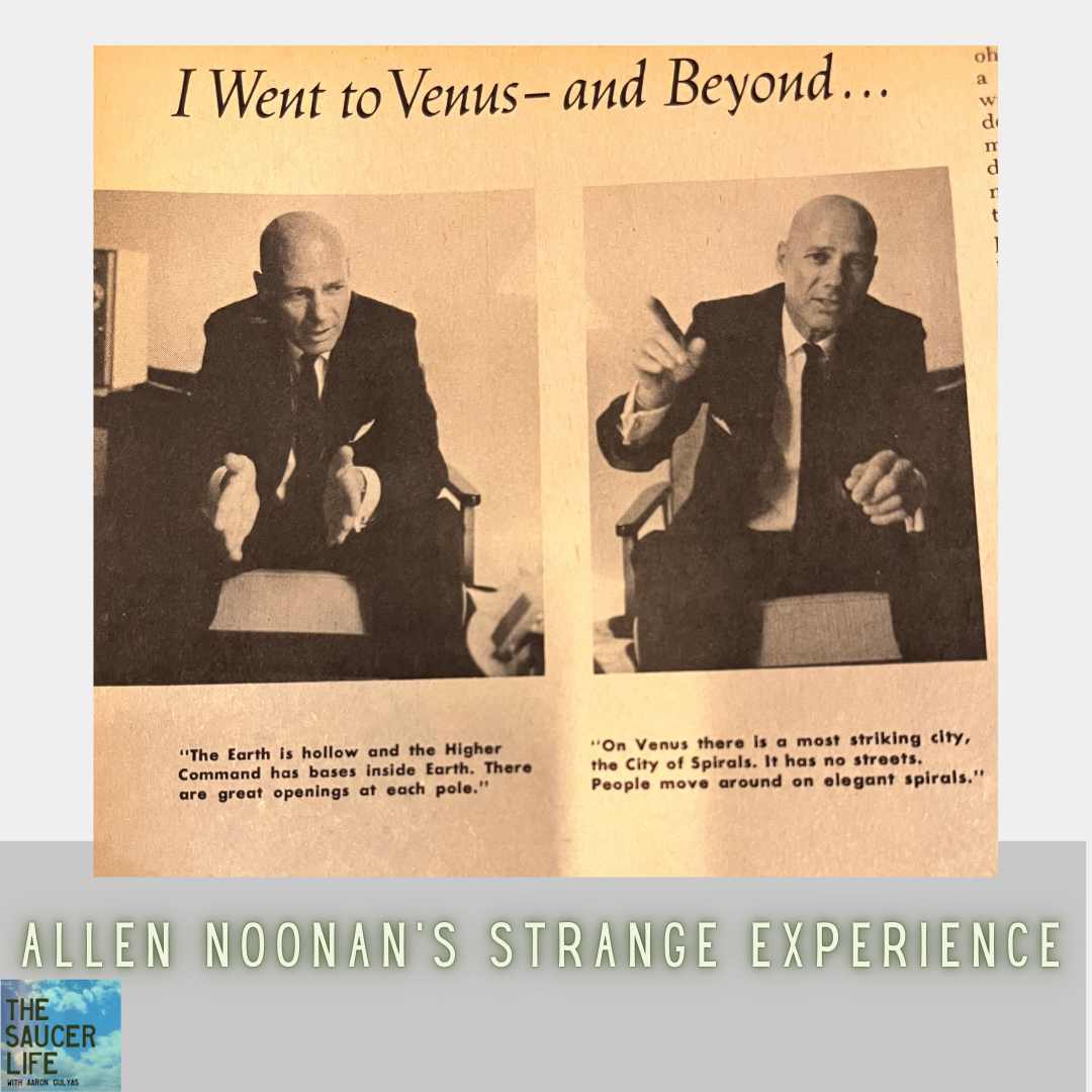 Allen Noonan’s Strange Experience – The Saucer Life